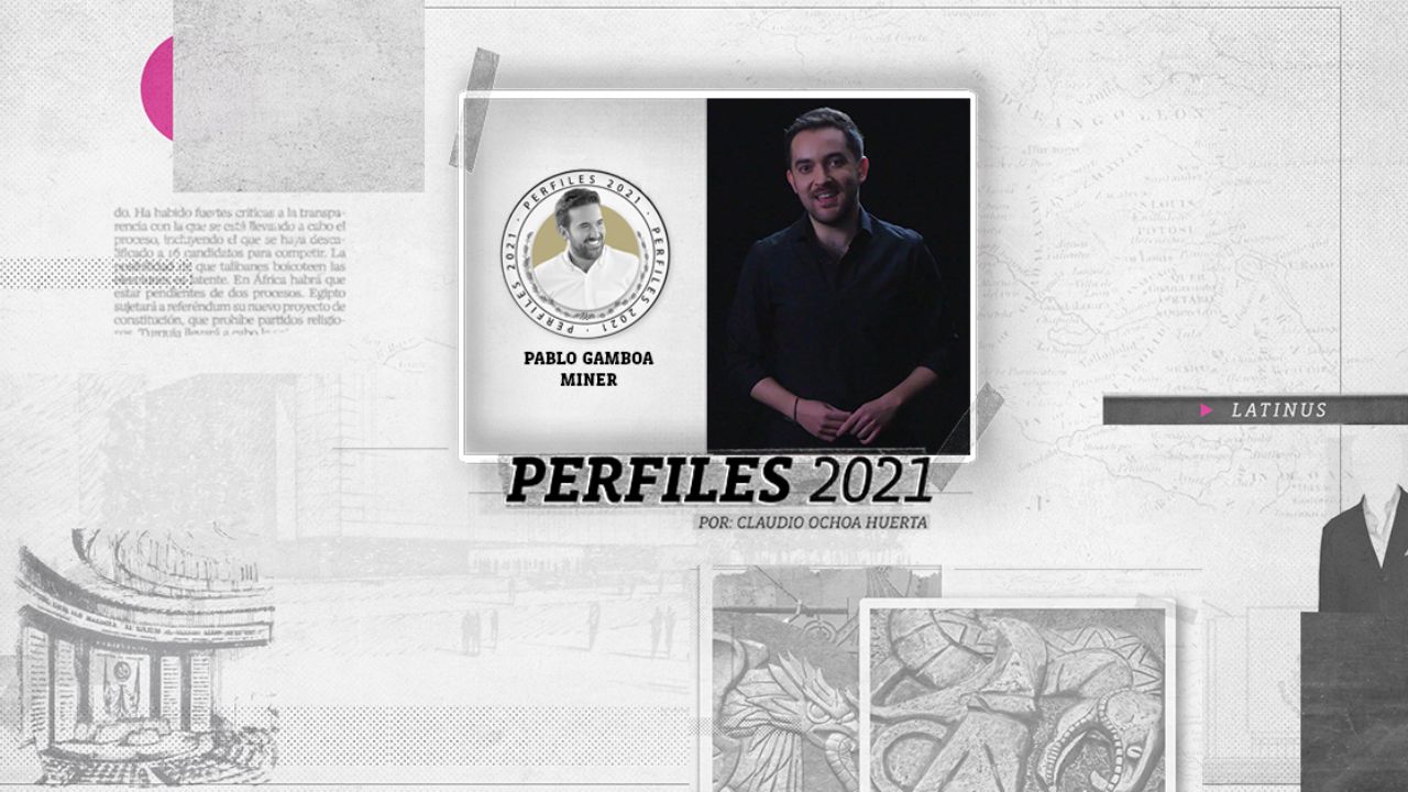 Perfiles 2021: Pablo Gamboa Miner | LatinUS