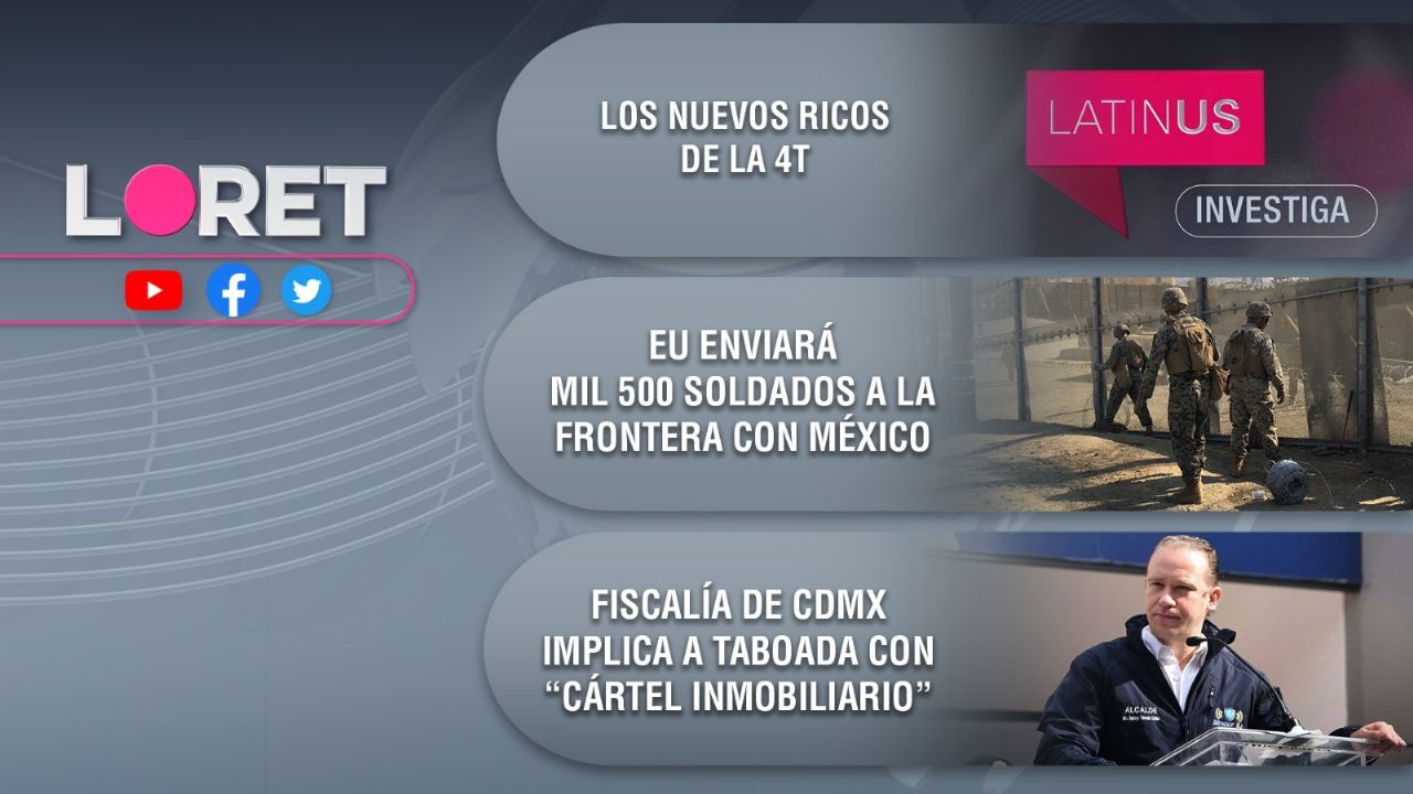 Loret en Latinus: 2 de mayo | LatinUS