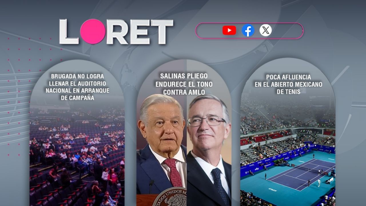 Loret en Latinus: 4 de marzo | LatinUS