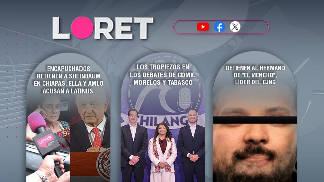 Loret en Latinus: 22 de abril | LatinUS