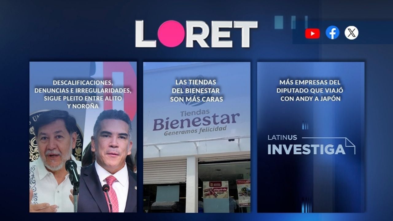 Loret en Latinus: 28 de agosto | LatinUS